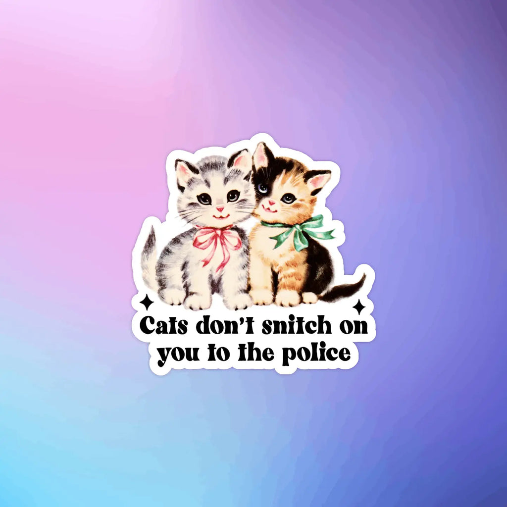 Cats Don't Snitch Sticker – Modern Legend, LLC.