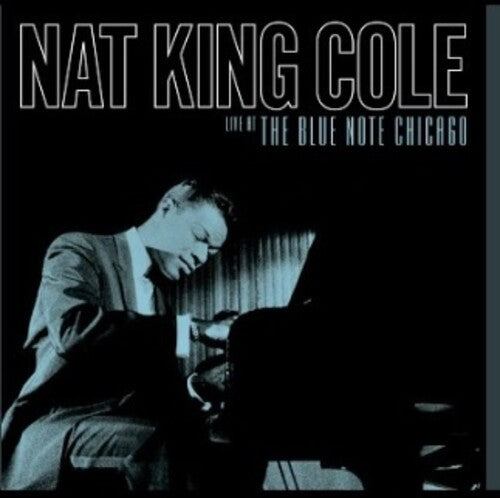 Cole, Nat King - Live At The Blue Note Chicago – Modern Legend, LLC.