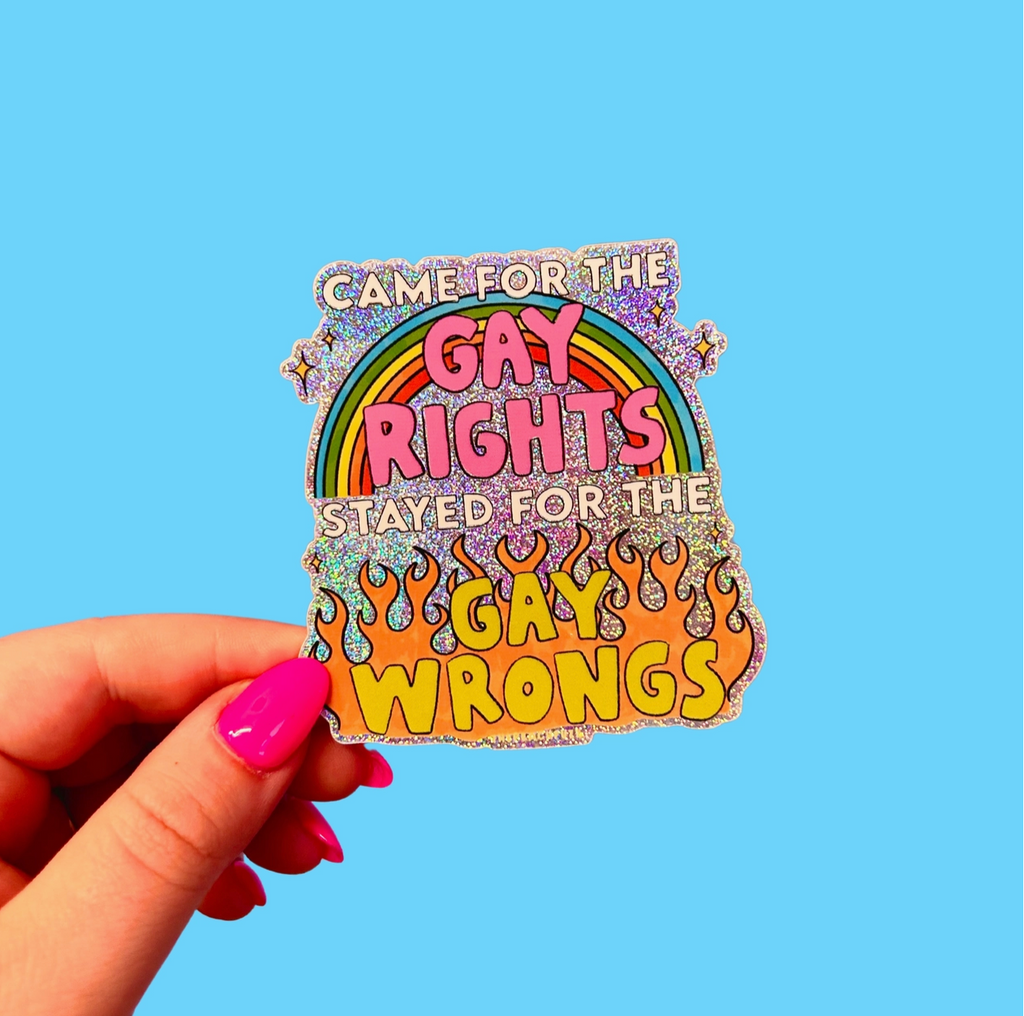 Came For Gay Rights Sticker – Modern Legend, LLC.