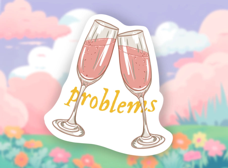 Champagne Problems Sticker – Modern Legend, LLC.