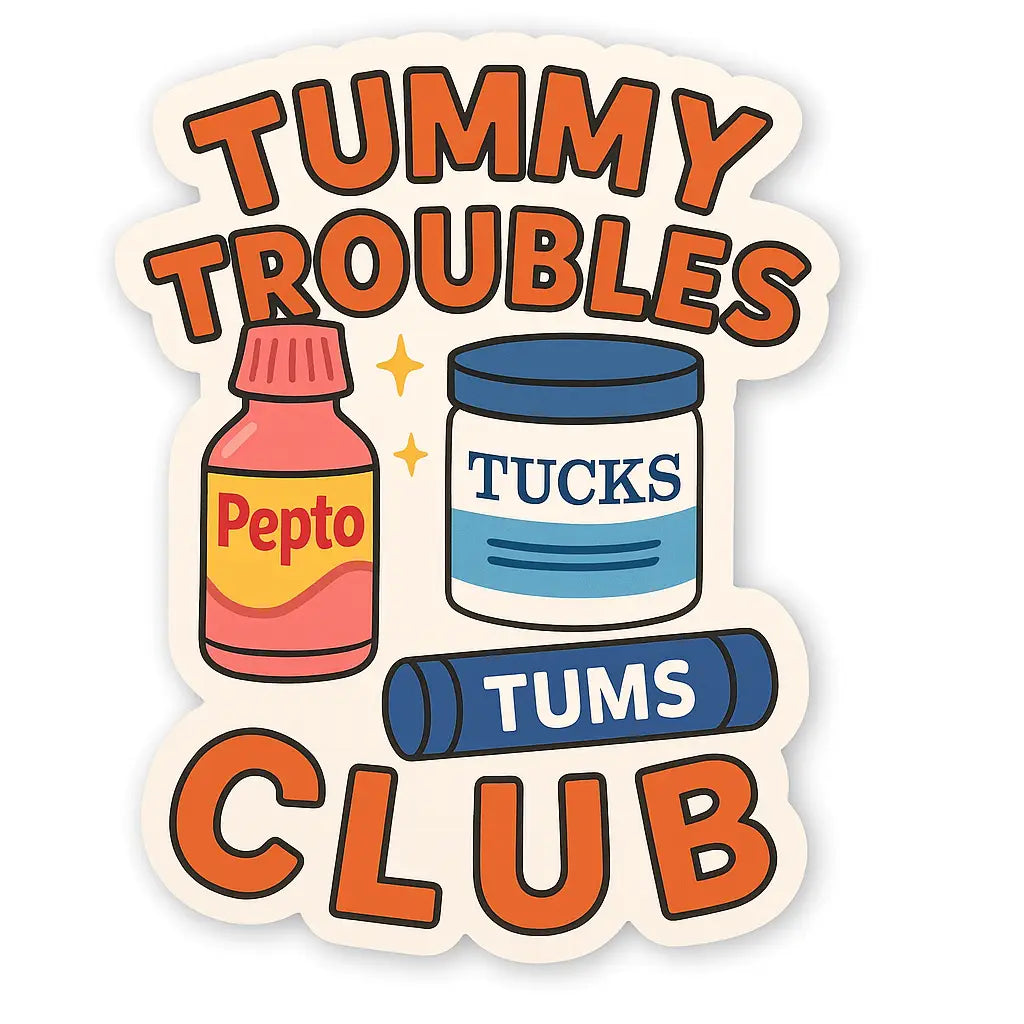 Tummy Troubles Club Sticker – Modern Legend, LLC.