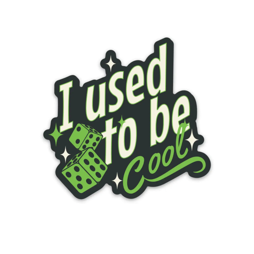 I Used To Be Cool Sticker – Modern Legend, LLC.