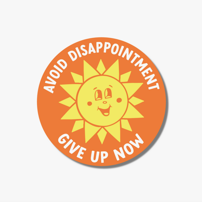 Avoid Disappointment Sticker – Modern Legend, LLC.