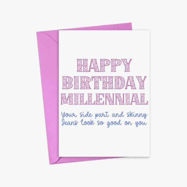 Millennial Birthday Card – Modern Legend, LLC.
